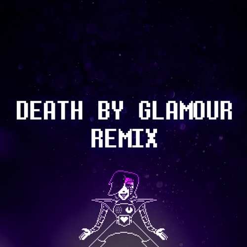 Stream Undertale - Death By Glamour (Remix) by GlitchxCity | Listen ...