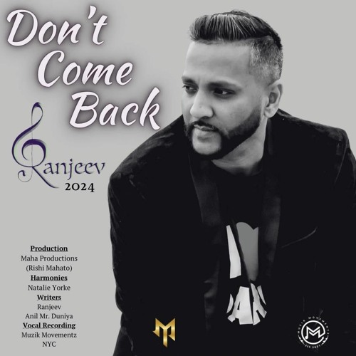 Stream Ranjeev - Don’t Come Back [2024 Chutney Soca] by West Indian ...