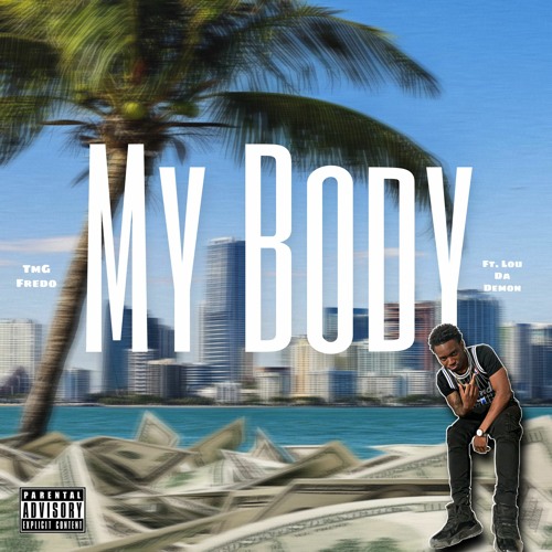 Stream My Body ft. Lu Da Demon by Tmg Fredo | Listen online for free on ...