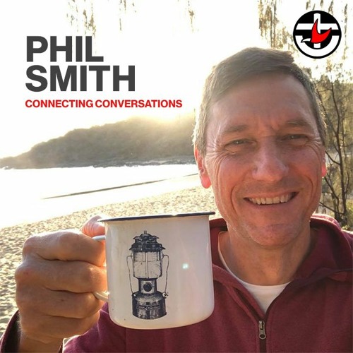 Stream Connecting Conversations with Phil Smith by BUC on the Go ...