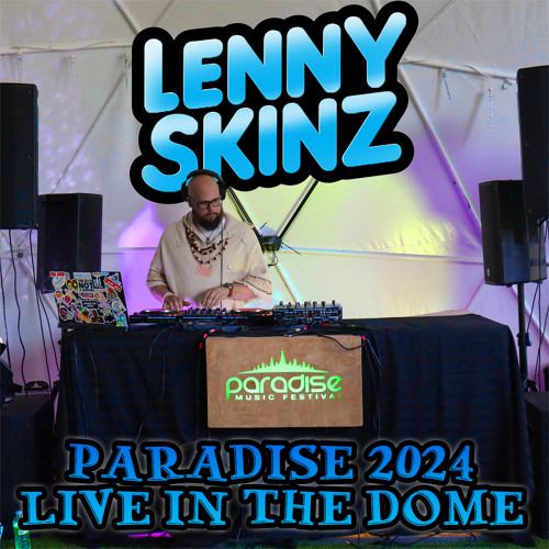 Stream Paradise 2024 Live in The Dome by Lenny Skinz | Listen online ...