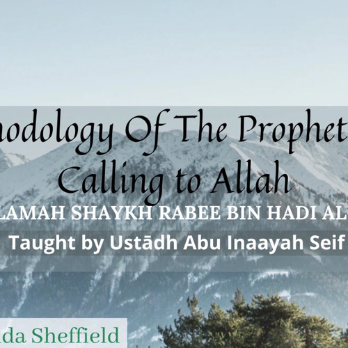 Stream (2) Methodology Of The Prophets - Ustādh Abu Inaayah Seif by ...