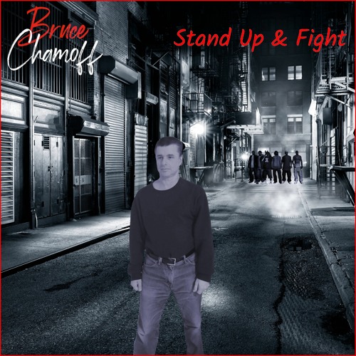 Stream Stand Up And Fight by Bruce Chamoff | Listen online for free on ...
