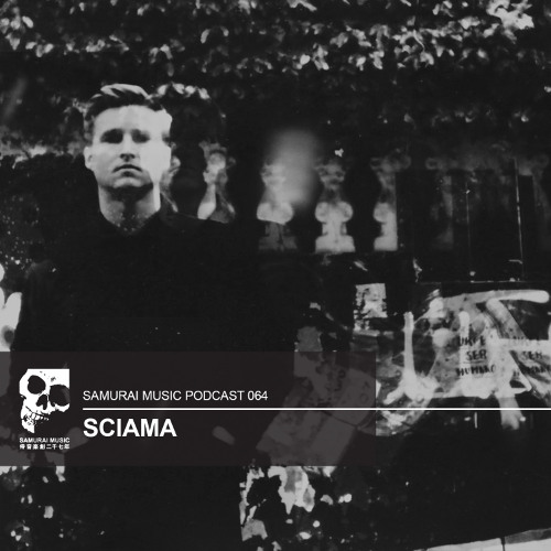 Stream Sciama - Samurai Music Podcast 64 by Samurai Music | Listen ...
