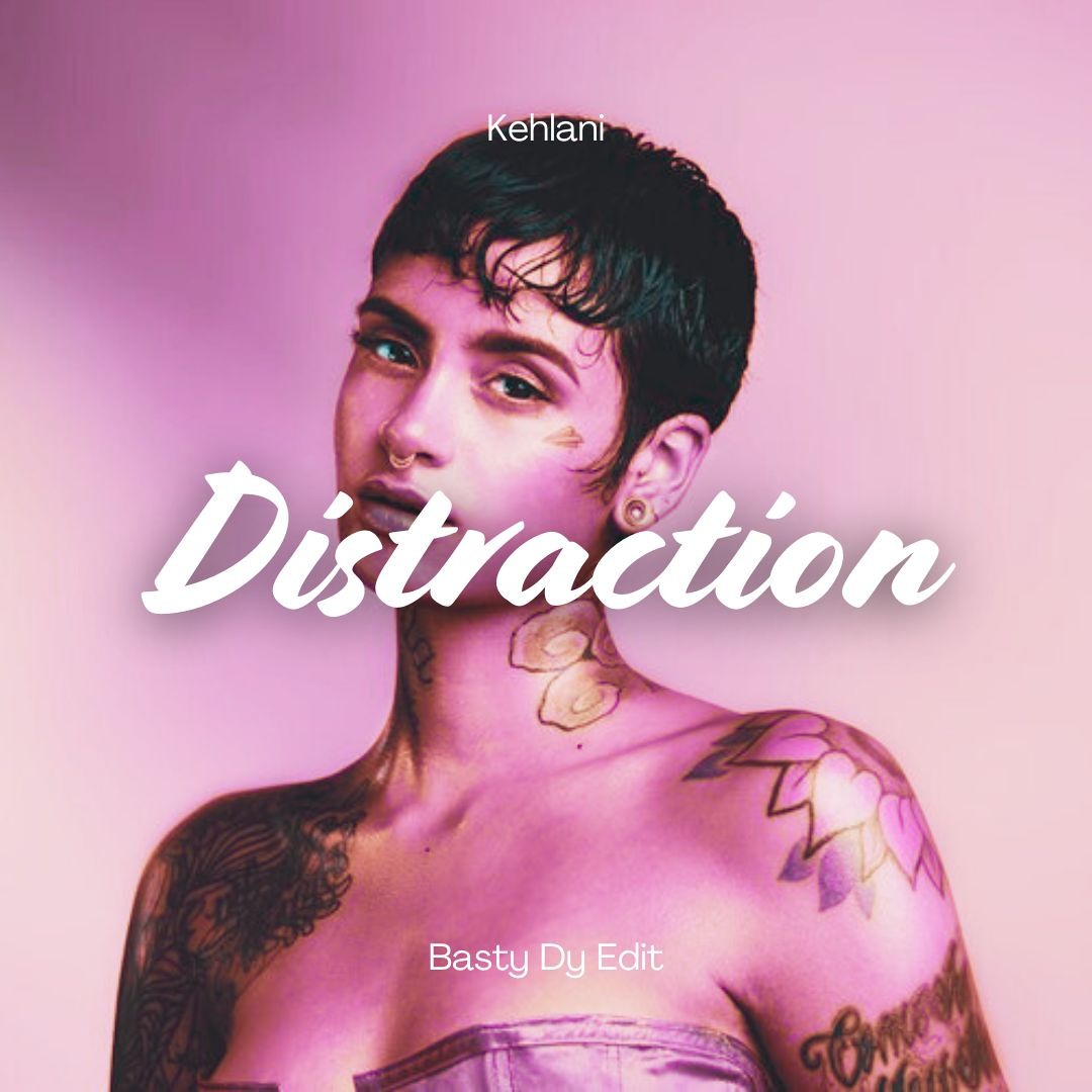 Stream Kehlani - Distraction (Basty Dy Edit) *Filtered* by Basty Dy ...
