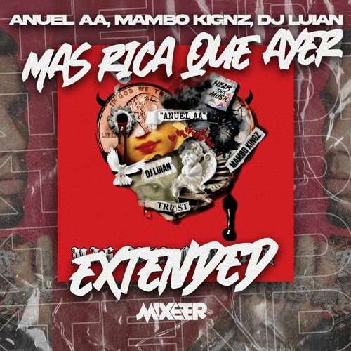 Stream Anuel AA, Mambo Kingz, DJ Luian - Mas Rica Que Ayer (Mixeer ...
