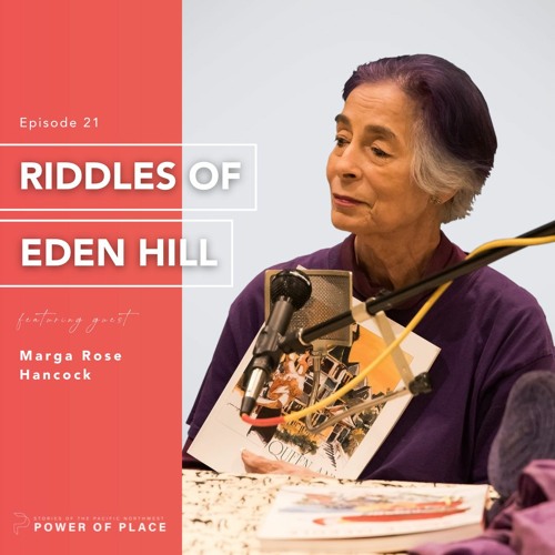 Stream 🎧 Power of Place Episode #21 | Riddles of Eden Hill - Marga Rose ...