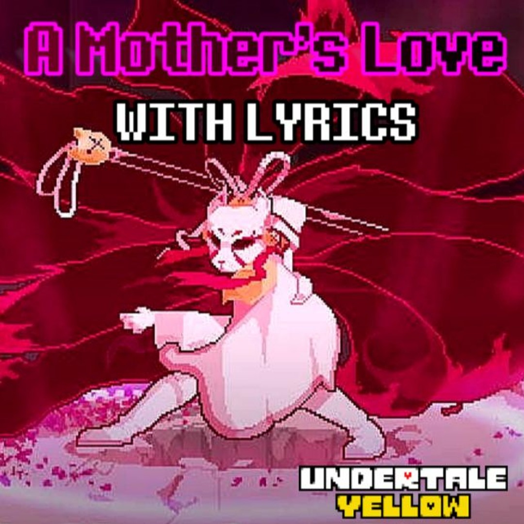 Stream A Mother's Love With Lyrics - Undertale Yellow by Nongagos ...