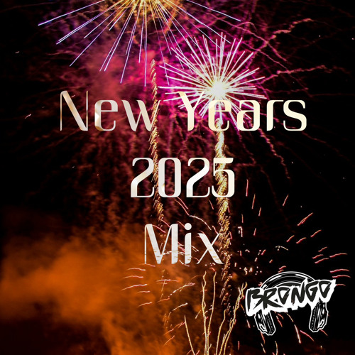 Stream New Years Mix 2025 by BRONGO | Listen online for free on SoundCloud