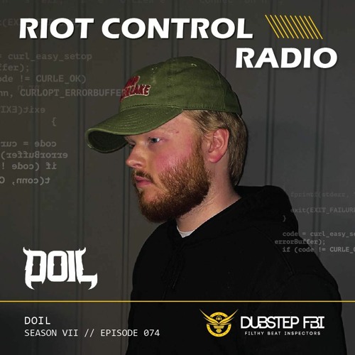 Stream DOIL - Riot Control Radio 074 by Dubstep FBI | Listen online for ...