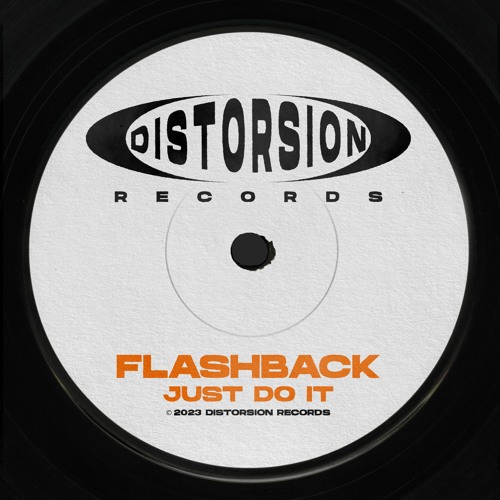 Stream Flashback - Just Do It by Distorsion Records | Listen online for ...