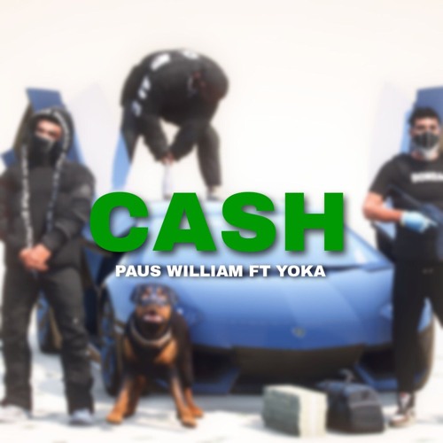 Stream PAUS WILLIAM FT. YOKA - CA$H by Paus William | Listen online for ...
