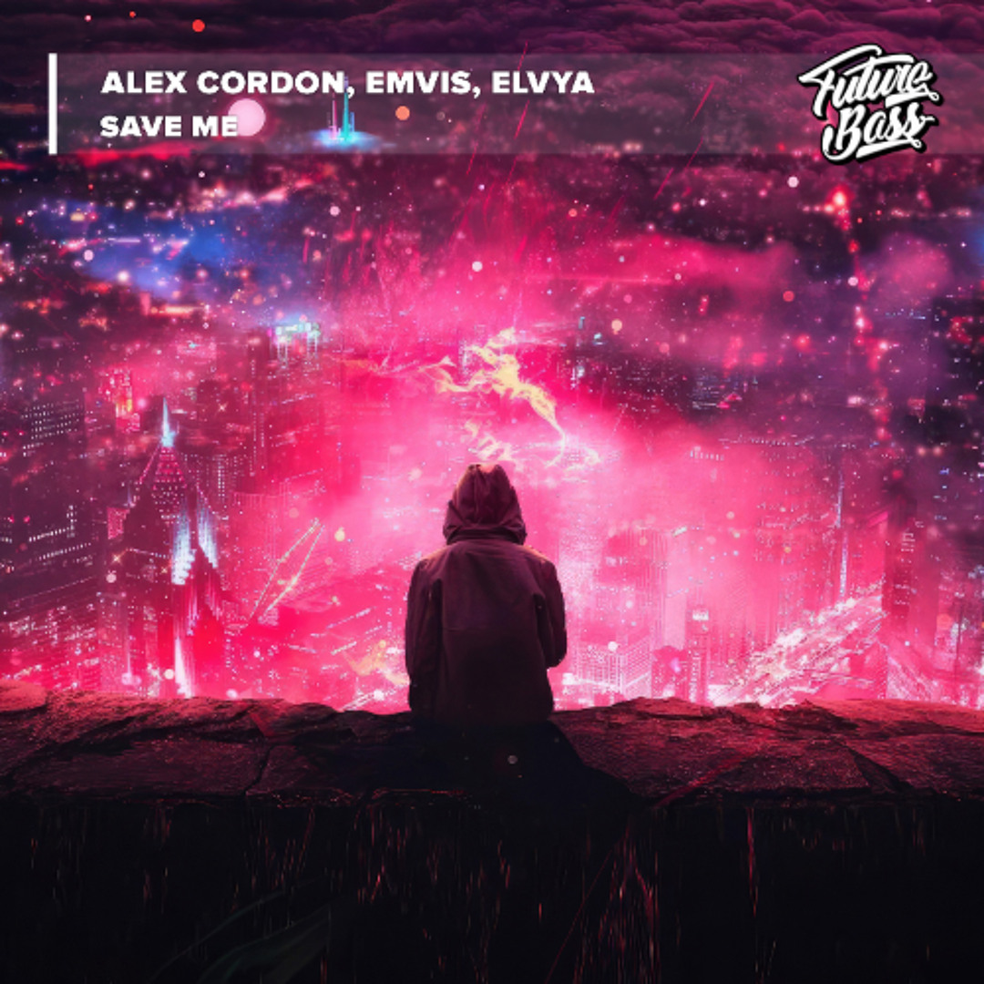 Stream Alex Cordon, Emvis, Elvya - Save Me [Future Bass Release] by ...