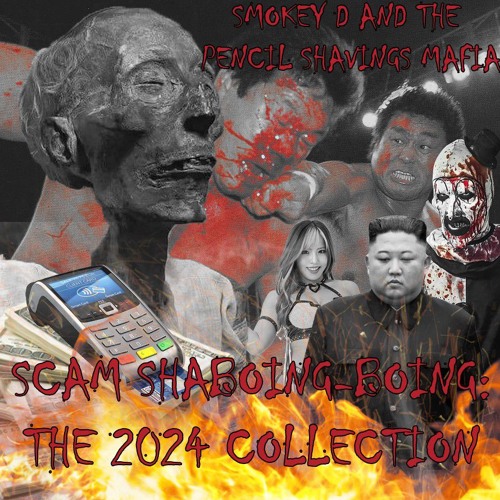 Stream Smokey D And The Pencil Shavings Mafia | Listen to Scam Shaboing ...