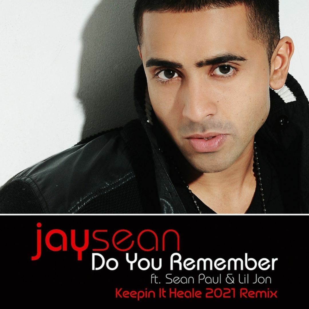 Stream Jay Sean - Do You Remember (Keepin It Heale Remix) *FREE ...