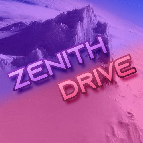 Stream Zenith Drive by PinpinNeon | Listen online for free on SoundCloud