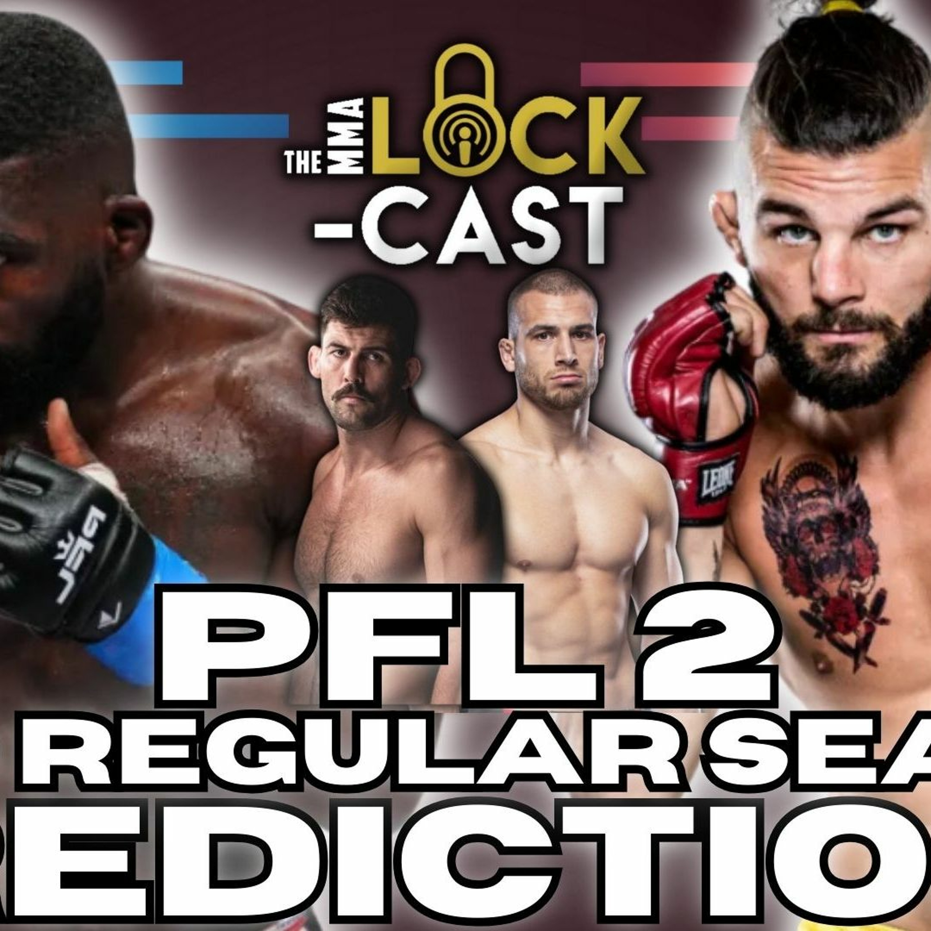 PFL 2: 2024 Regular Season Breakdown & Predictions | The MMA Lock-Cast ...