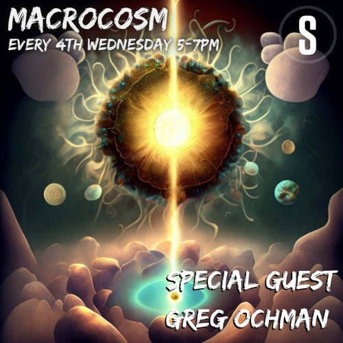 Stream Greg Ochman Macrocosm September Guest Mix by Des Tweedie ...