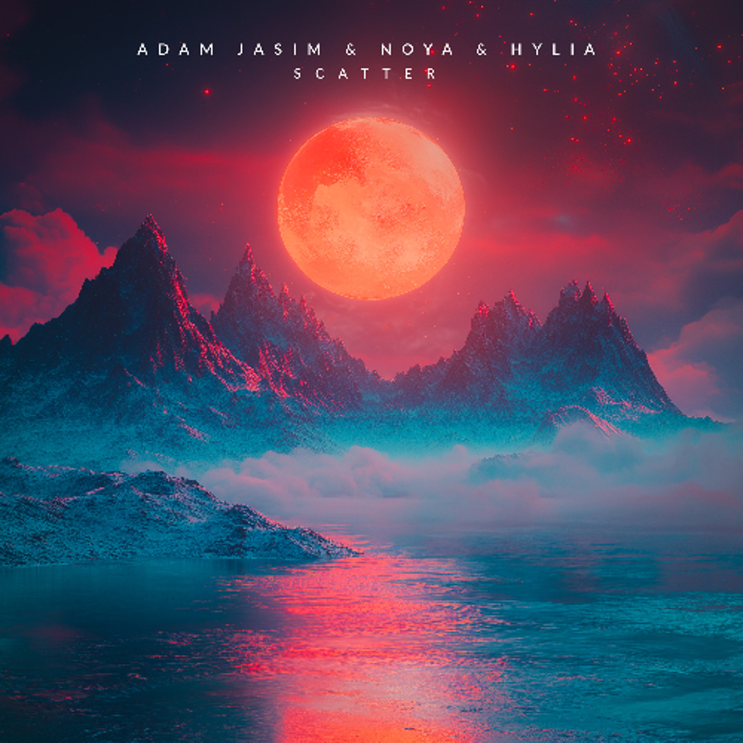 Stream Adam Jasim | Listen to Adam Jasim & Noya & HYLA - Scatter ...