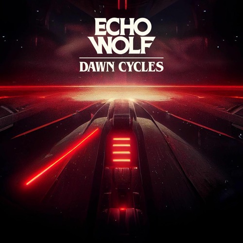 Stream Dawn Cycles by EchoWolf | Listen online for free on SoundCloud