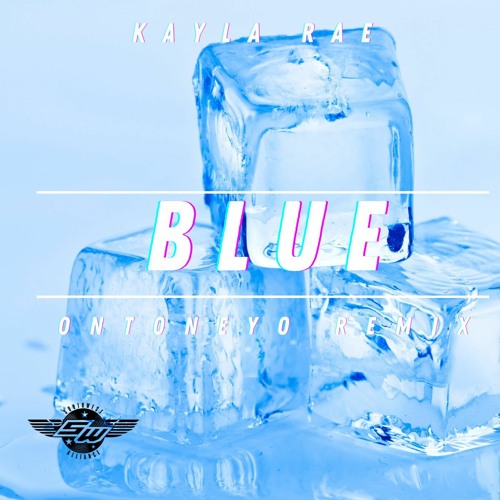 Stream Kayla Rae - Blue - Ontoneyo Remix by Southwest Alliance | Listen ...