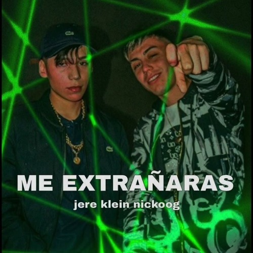 Stream ME EXTRAÑAS Jere Klein X Nicko Og NEW VERSION by ᔕᑌᑎᔕᗴ丅 ♰ | Listen online for free on ...