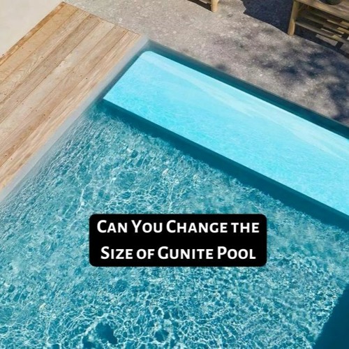 Stream Can You Change The Size Of Gunite Pool By Kevin Smith Listen Online For Free On SoundCloud stream-can-you-change-the-size-of-gunite-pool-by-kevin-smith-listen-online-for-free-on-soundcloud