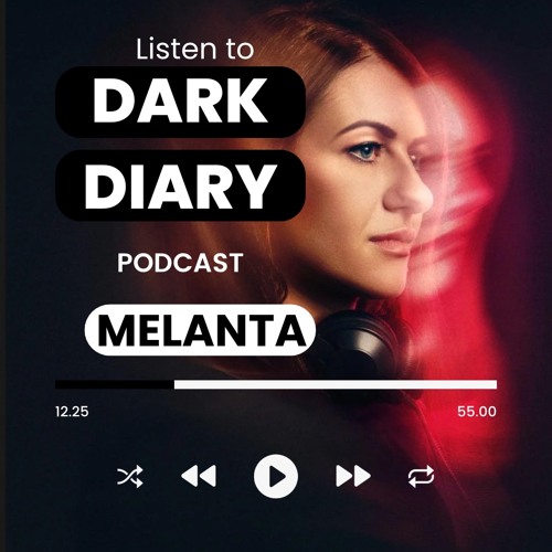 Stream MELANTA | Listen to MELANTA - DARK DIARY PODCAST playlist online ...