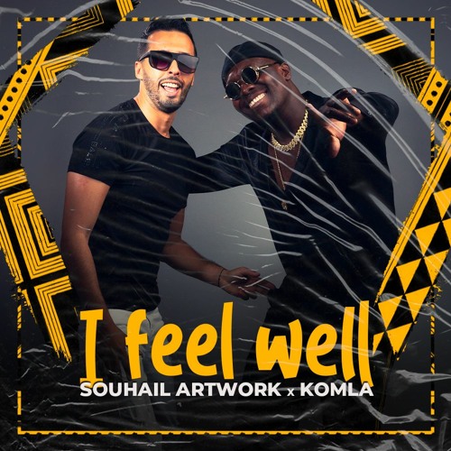 Stream Souhail ArtWork x Komla - I Feel Well by SOUHAIL ARTWORK ...