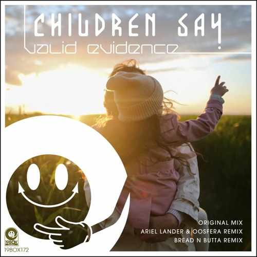Stream Children Say (Ariel Lander & Oosfera Remix) by Valid Evidence ...