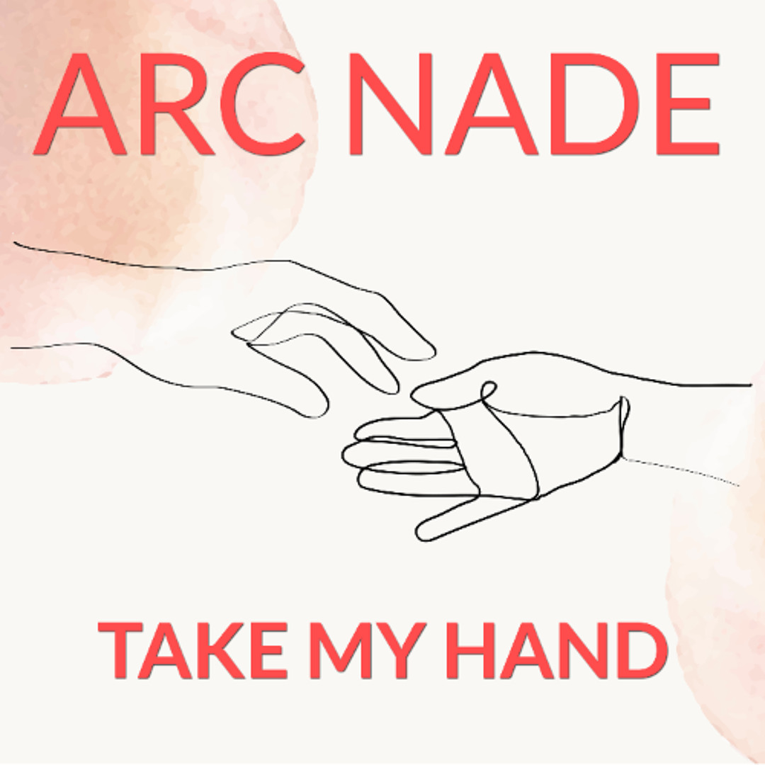 Stream Arc Nade - Take My Hand by Arc Nade | Listen online for free on ...