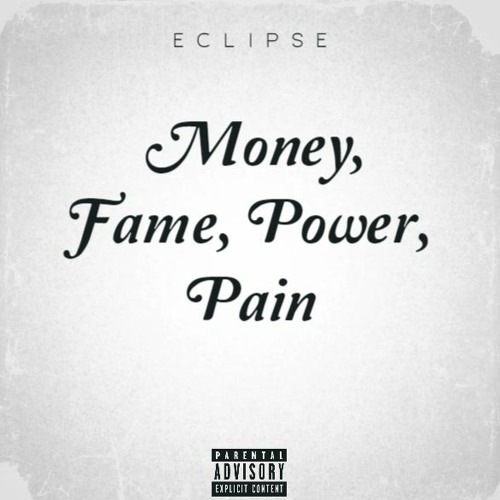 Stream Money, Fame, Power, Pain by Eclipse | Listen online for free on ...