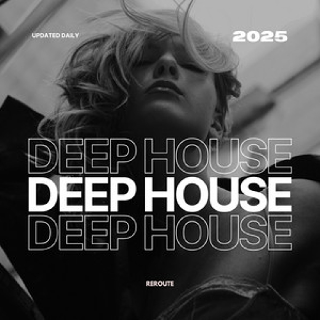 Stream REROUTE | Listen to DEEP HOUSE 2025 | Best Car Music | Chill ...