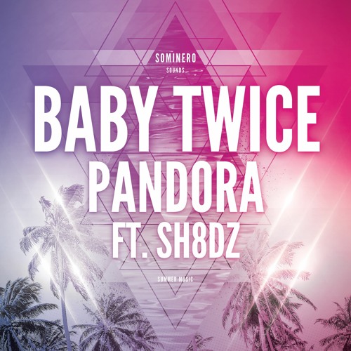 Stream Pandora - Ft Sh8dz by baby twice | Listen online for free on ...