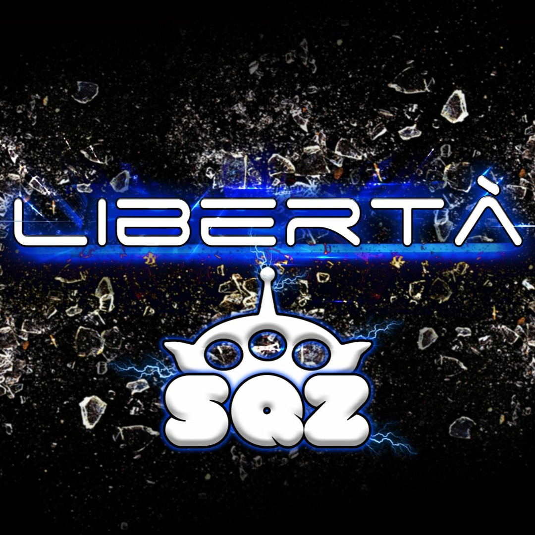 Stream Sqz - Libertà by Squeezekore a.k.a SQZ 23 | Listen online for ...