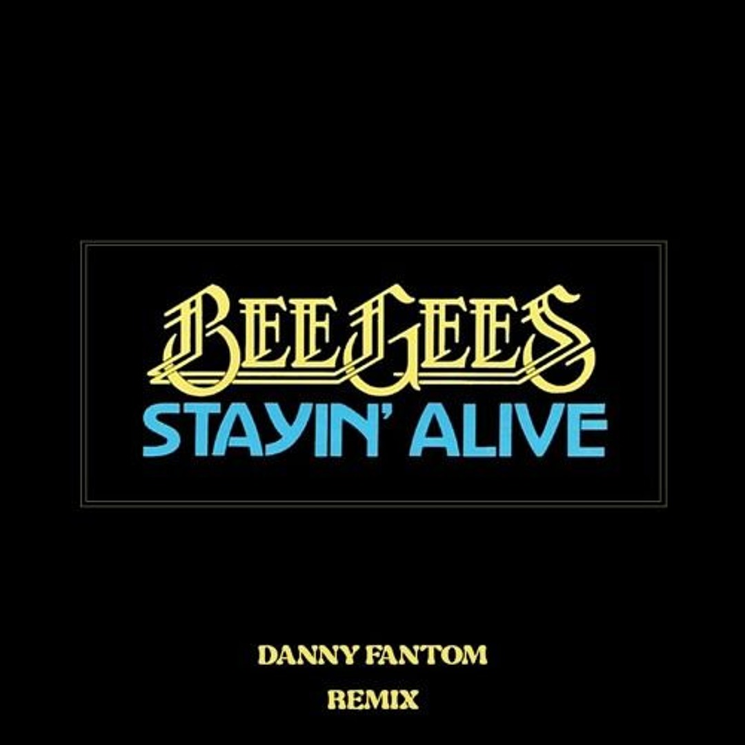 Stream Bee Gees - Stayin' Alive (Danny Fantom Remix) by ARIMuzik ...
