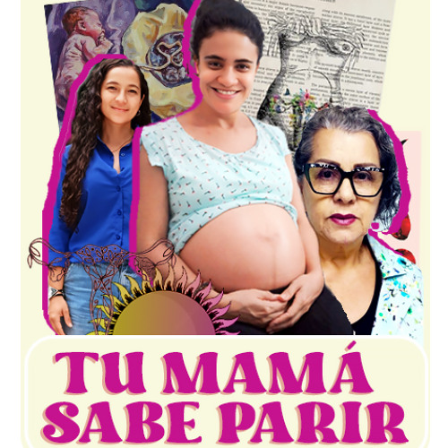Stream episode Tu mamá sabe parir: Entrevista entre la periodista Katherine Borja Cordoba y la ...