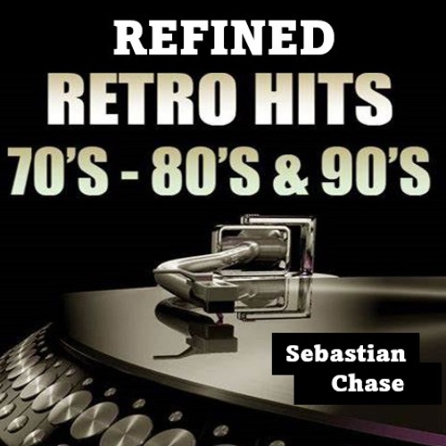Stream 70s 80s 90s Redefined- Sebastian Chase by DJ Sebastian Chase ...