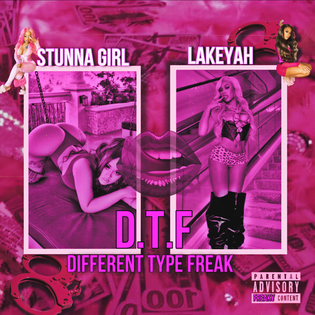 Stream DTF (Different Type Freak) by Stunna Girl | Listen online for ...