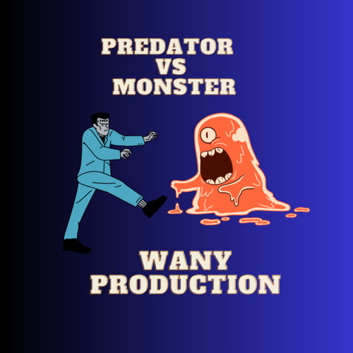 Stream Predator Vs Monster by Wany Production | Listen online for free ...