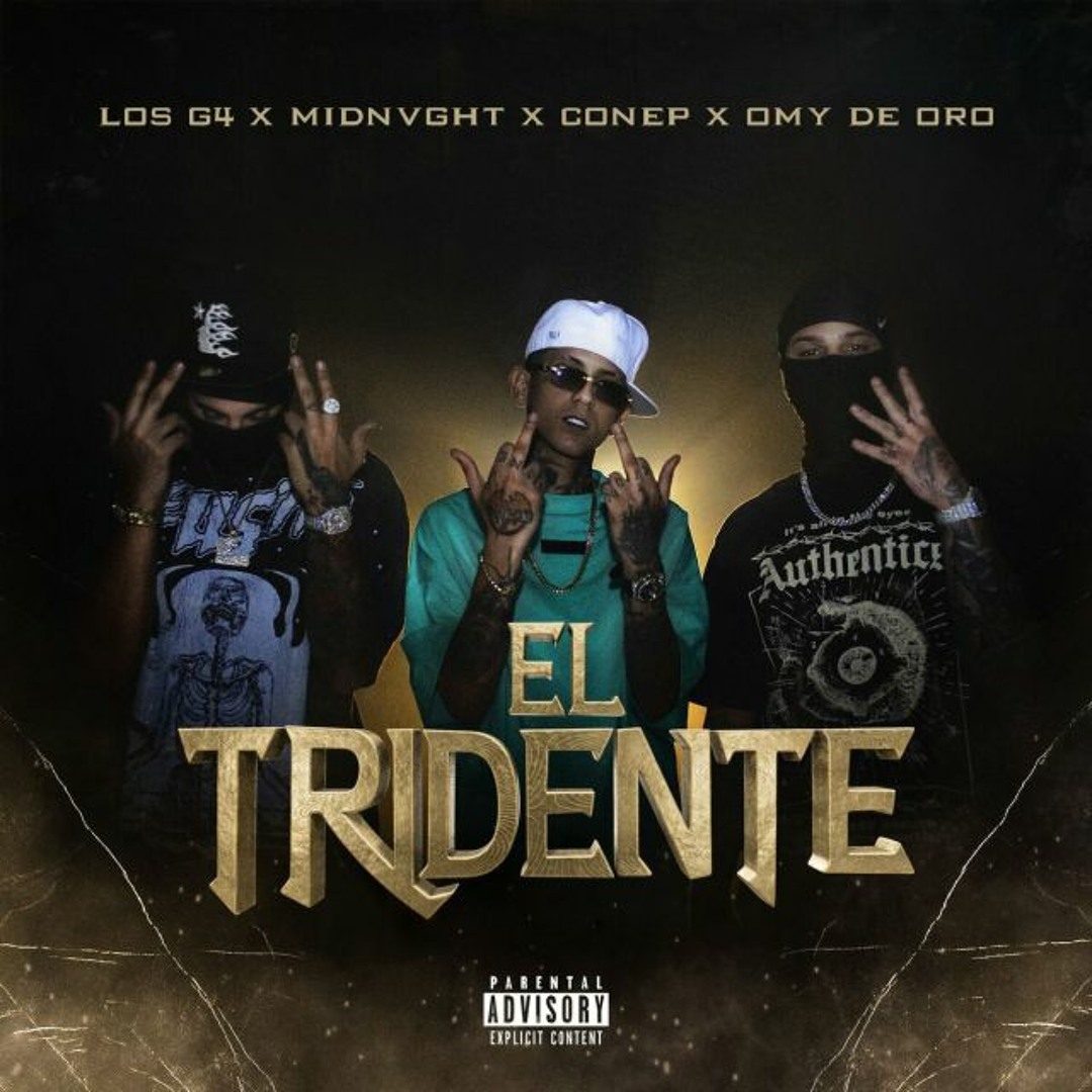Stream Los G4, Conep, Omy De Oro, Midnvght - El Tridente by Music ...