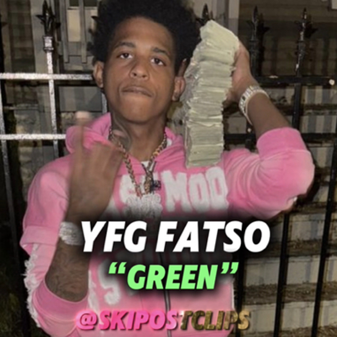 Stream Yfg Fatso - Green (unreleased) by skipostclips | Listen online ...