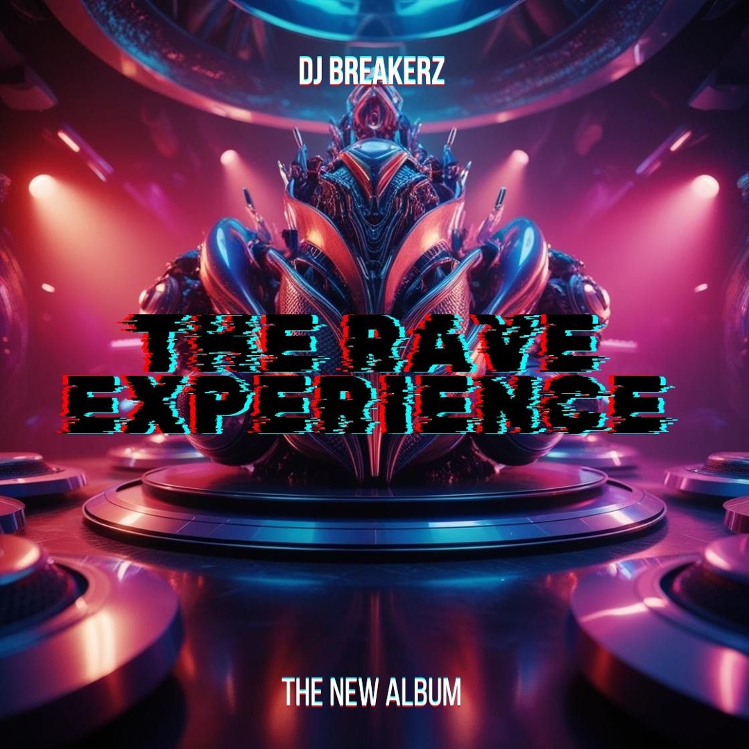 Stream The Rave Experience Album mix by DJ BREAKERZ OFFICIAL | Listen ...