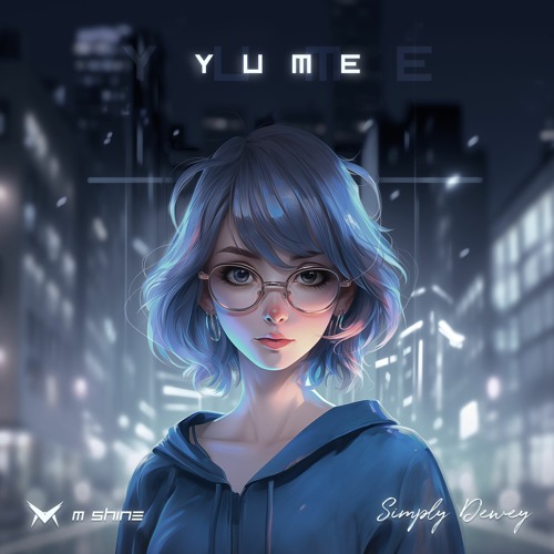 Stream Yume (With M Shine) by Simply Dewey | Listen online for free on ... Stream Yume (With M Shine) by Simply Dewey | Listen online for free on ...