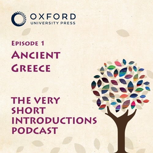 Stream episode Ancient Greece - The Very Short Introductions Podcast ...