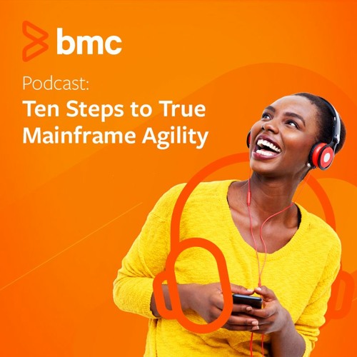 Stream Episode Ten Steps To True Mainframe Agility By The Modern