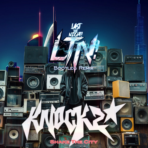 Stream Knock 2 - Shake The City (Last The Night! Bootleg Remix) by Last ...