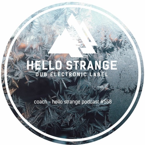 Stream coach - hello strange podcast #558 by hello strange | secret ...