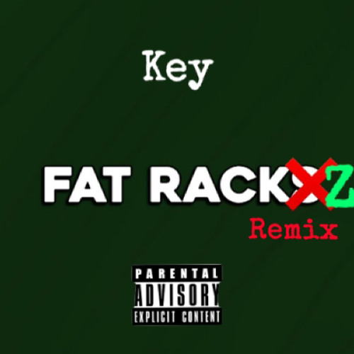 Stream Key - Fat Rackz (Remix) (Official Audio) by Key | Listen online ...