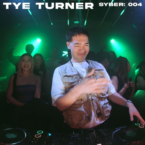 Stream TYE TURNER | SYBER: 004 by SYBER | Listen online for free on SoundCloud